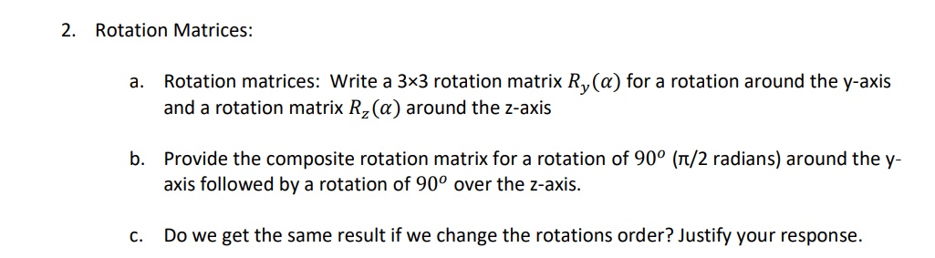 Solved 2. Rotation Matrices: a. Rotation matrices: Write a | Chegg.com