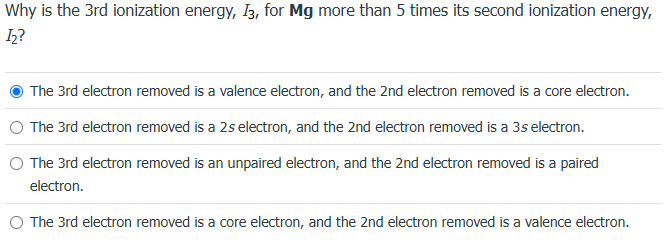 Solved Why is the 3 ﻿rd ionization energy, \( ﻿I_{3} \), | Chegg.com
