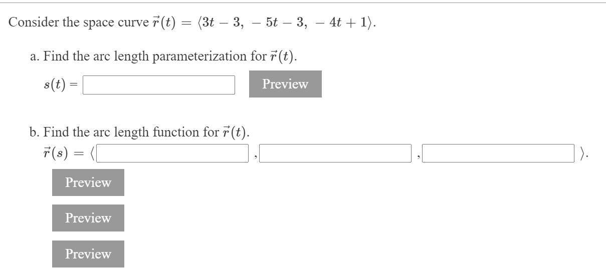 Solved Consider the space curve r(t) = (3t – 3, – 5t – 3, – | Chegg.com