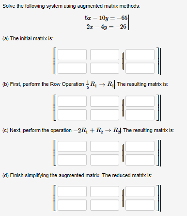 Solved Solve the following system using augmented matrix | Chegg.com