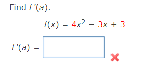 Solved Find f′(a) f(x)=4x2−3x+3 | Chegg.com