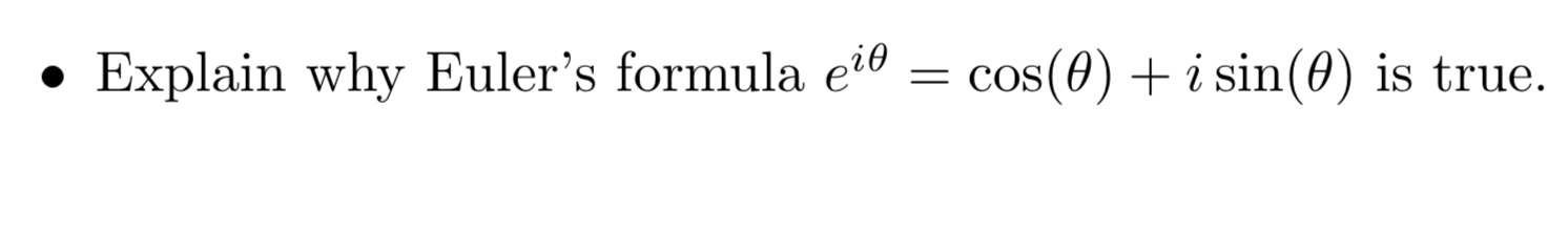 Solved • Explain why Euler's formula eio = cos(0) + i sin(0) | Chegg.com