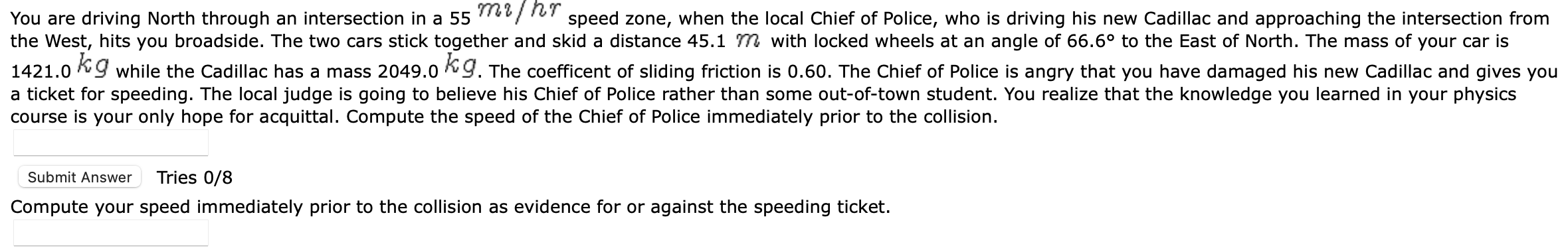 Solved You are driving North through an intersection in a | Chegg.com