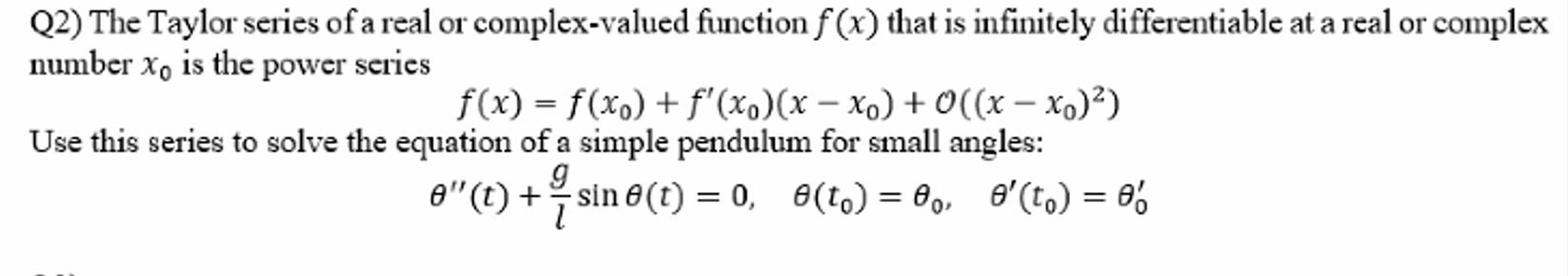 Solved Q2) ﻿The Taylor series of a real or complex-valued | Chegg.com