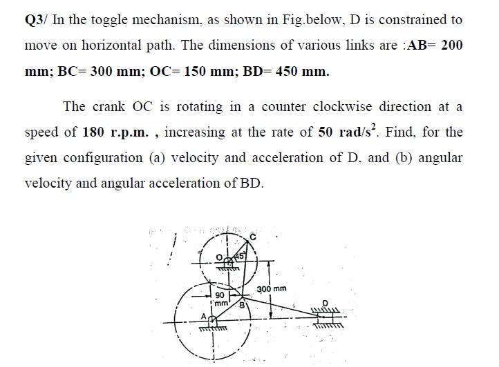 Solved Q3/ In the toggle mechanism, as shown in Fig.below, D | Chegg.com