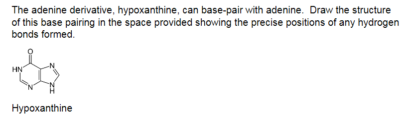 Solved The adenine derivative, hypoxanthine, can base-pair | Chegg.com Solved The adenine derivative, hypoxanthine, can base-pair | Chegg.com