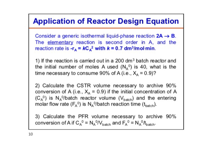 Solved Application of Reactor Design Equation Consider a | Chegg.com