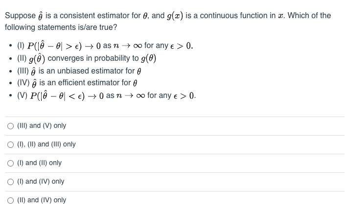 Solved Suppose â is a consistent estimator for 6, and g(x) | Chegg.com