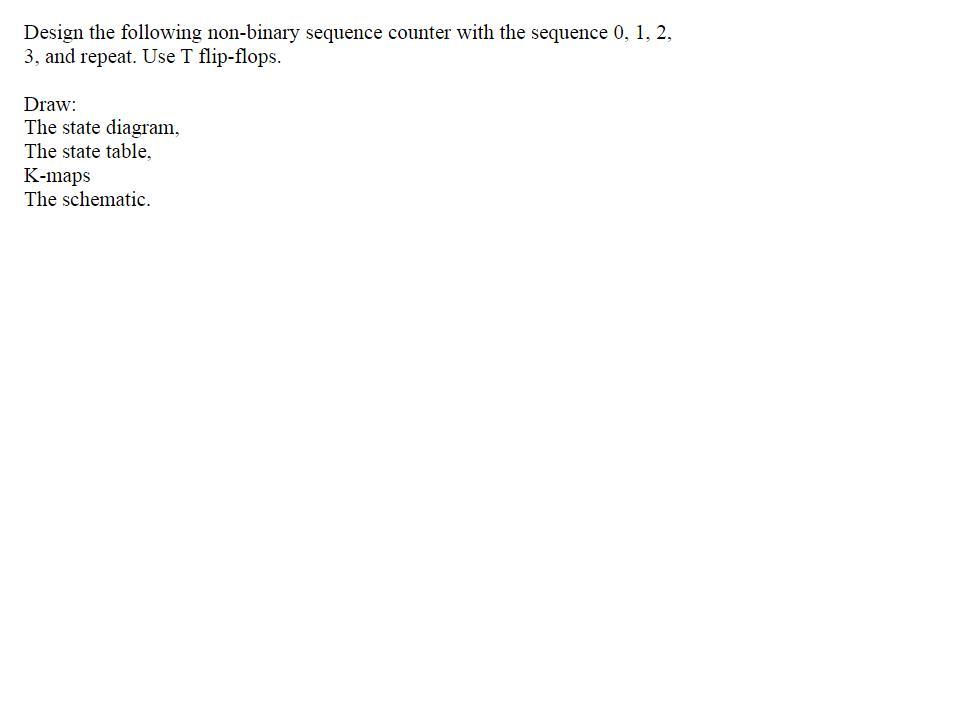 Solved Design the following non-binary sequence counter with | Chegg.com