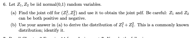 Solved 6. Let Z1, Z2 be iid normal(0,1) random variables. | Chegg.com