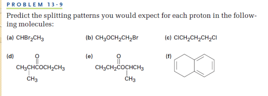 Solved PROBLEM 13-9 Predict the splitting patterns you would | Chegg.com