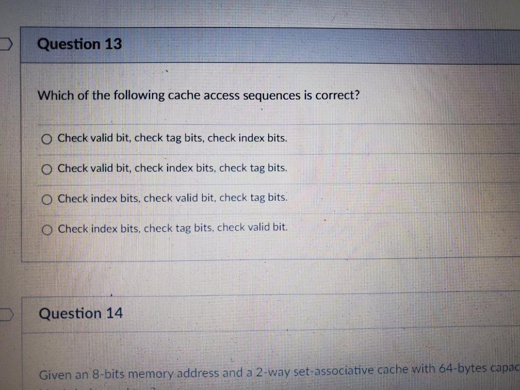Solved Question 13 Which of the following cache access | Chegg.com