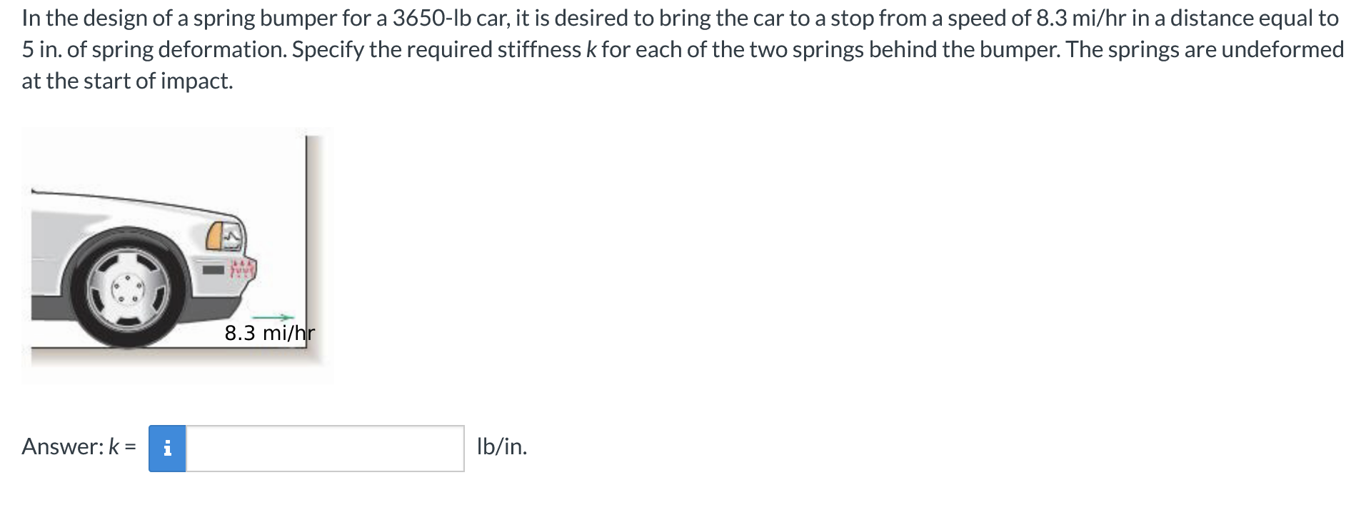 Solved In the design of a spring bumper for a 3650−lb car, | Chegg.com