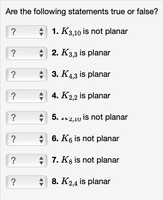 Solved Are the following statements true or false? 1. K3,10 | Chegg.com