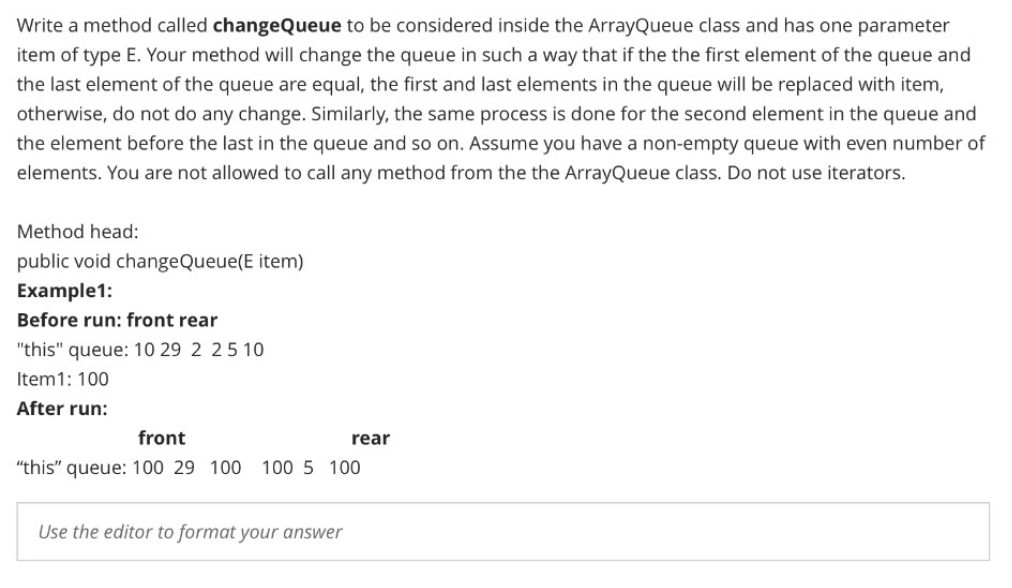 Write a method called changeQueue to be considered | Chegg.com