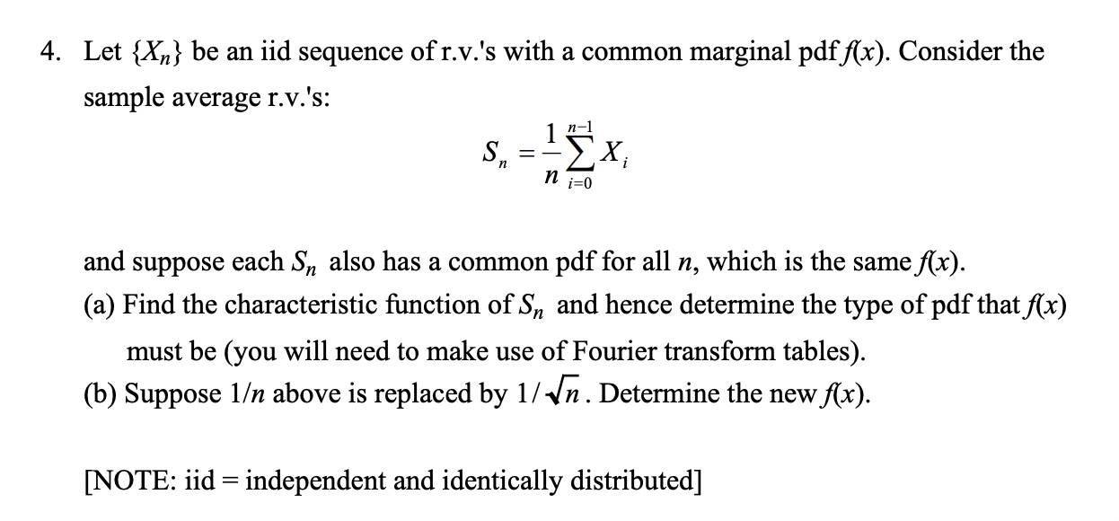 Solved Let {Xn} be an iid sequence of r.v.'s with a common | Chegg.com