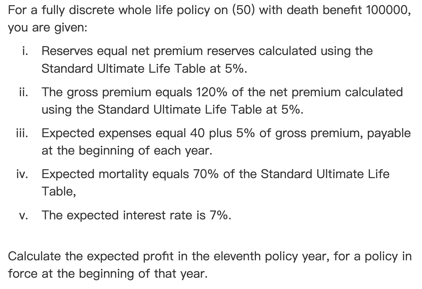For a fully discrete whole life policy on (50) with | Chegg.com