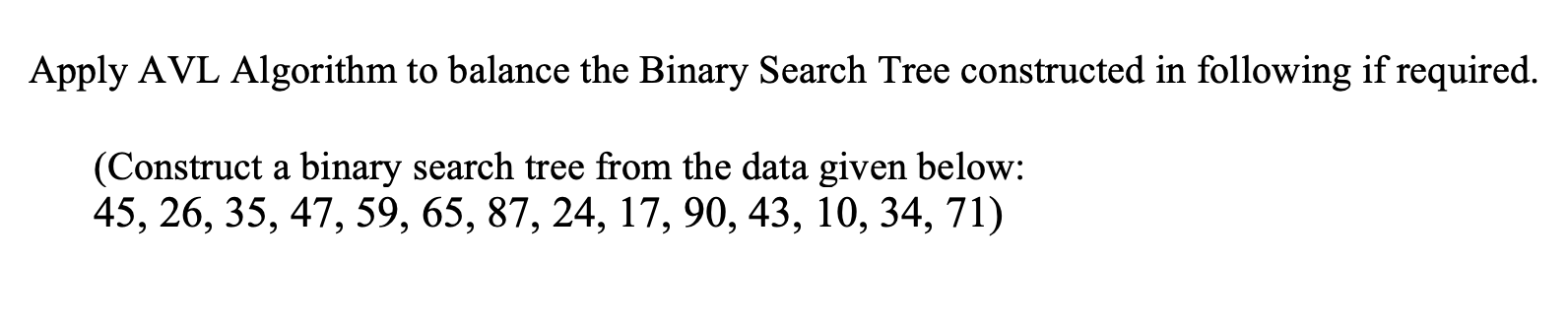 Solved Apply AVL Algorithm to balance the Binary Search Tree | Chegg.com