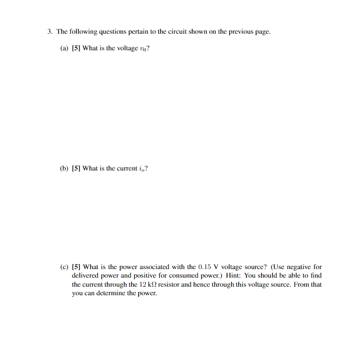 Solved 3. The following questions pertain to the circuit | Chegg.com