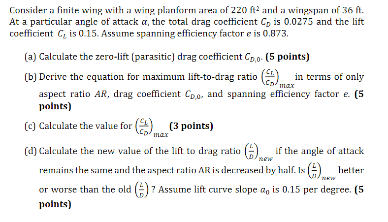 Solved Consider a finite wing with a wing planform area of | Chegg.com