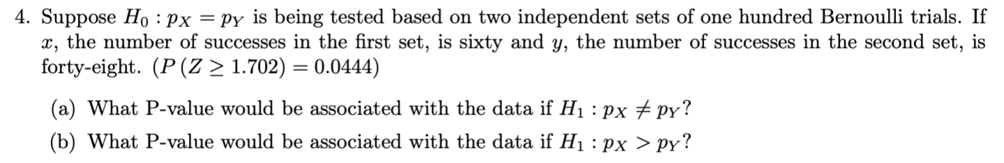 Solved 4. Suppose H0:pX=pY is being tested based on two | Chegg.com