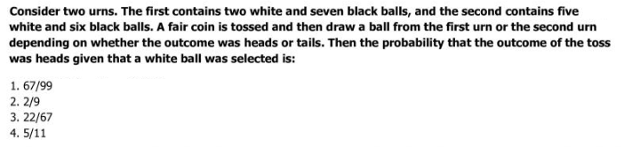 Solved Consider two urns. The first contains two white and | Chegg.com