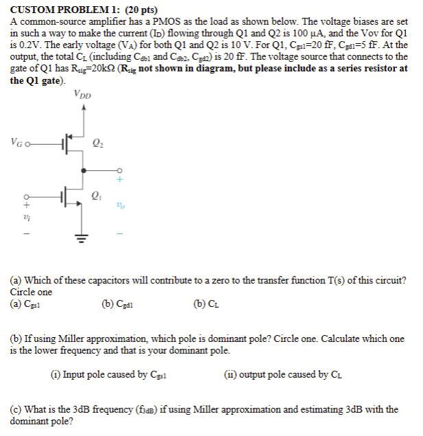 Solved CUSTOM PROBLEM 1: (20 pts ) A common-source amplifier | Chegg.com