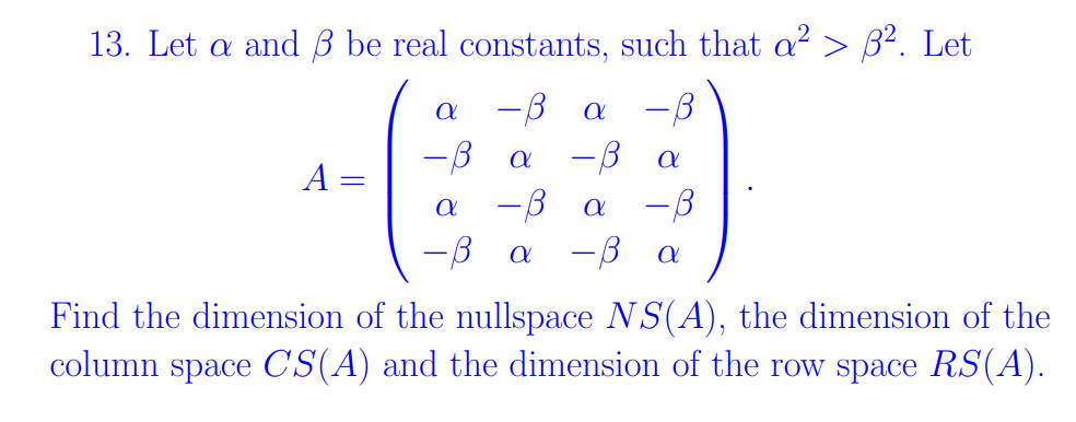 Solved 13. Let α and β be real constants, such that α2>β2. | Chegg.com