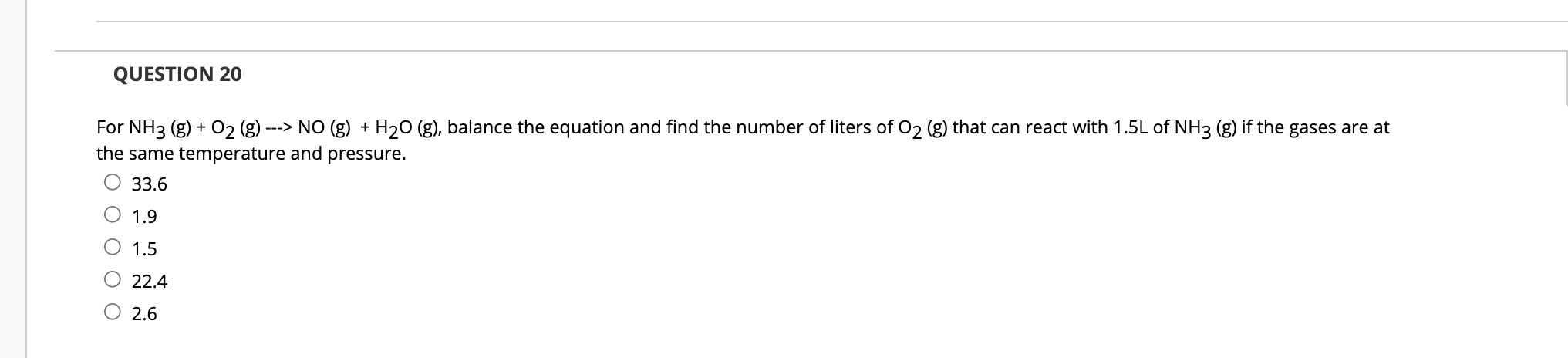 Solved QUESTION 20 + For NH3(g) + O2 (g) ---> NO (g) + H20 | Chegg.com