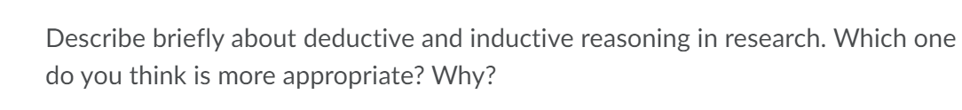 Solved Describe briefly about deductive and inductive | Chegg.com