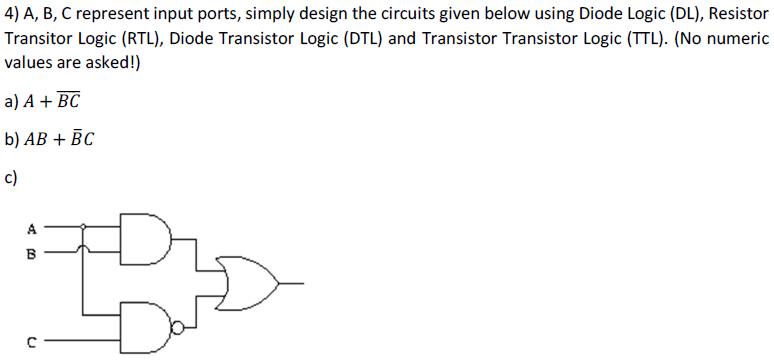 Solved 4) A, B, C represent input ports, simply design the | Chegg.com