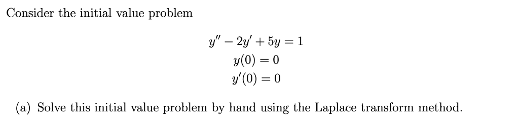Solved Consider the initial value problem y"-2y' + 5y = 1 | Chegg.com