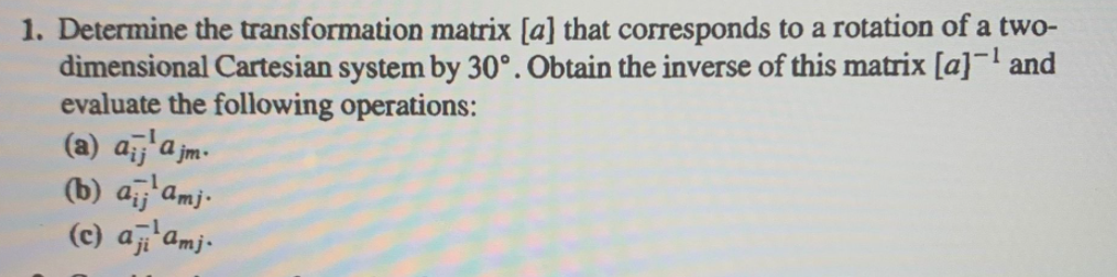 Solved 1. Determine the transformation matrix [a] that | Chegg.com