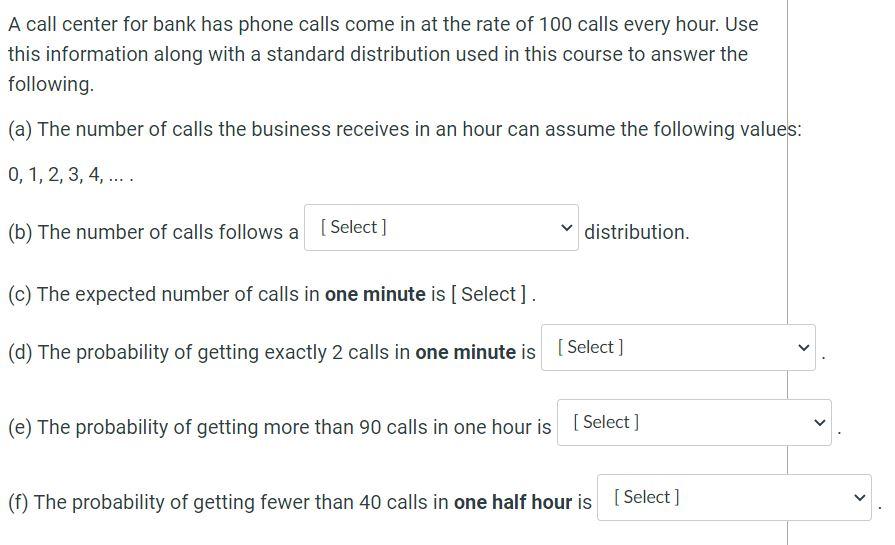 Solved A call center for bank has phone calls come in at the | Chegg.com