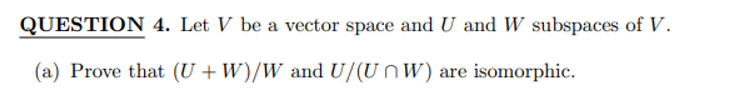 Solved Let V ﻿be a vector space and U ﻿and W ﻿subspaces of | Chegg.com