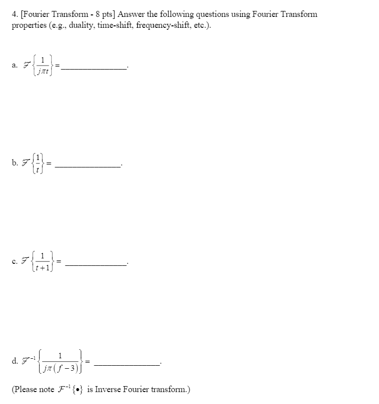 Solved 4. [Fourier Transform - 8 pts] Answer the following | Chegg.com