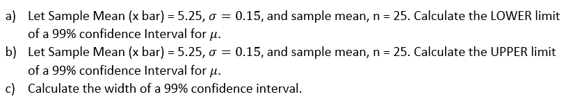 Solved a) Let Sample Mean ( x bar) =5.25,σ=0.15, and sample | Chegg.com