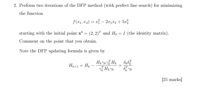 Solved 2. Perform two iterations of the DFP method (with | Chegg.com