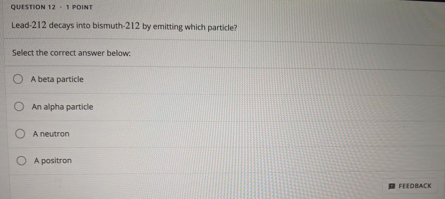 Solved QUESTION 121 POINT Lead-212 decays into bismuth-212 | Chegg.com Solved QUESTION 121 POINT Lead-212 decays into bismuth-212 | Chegg.com