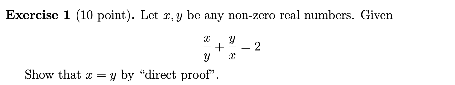 Solved Exercise 1 (10 point). Let x, y be any non-zero real | Chegg.com