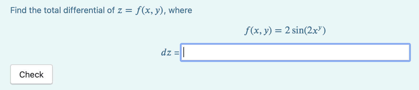 Solved Find the total differential of z = f(x, y), where | Chegg.com