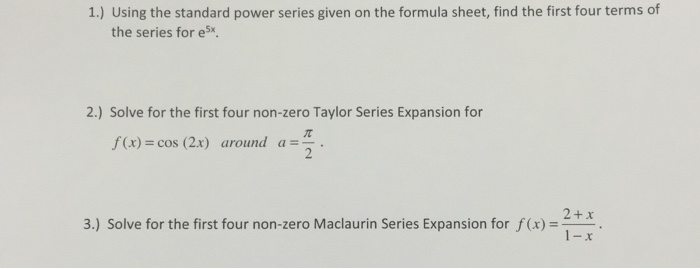 Solved Using the standard power series given on the formula | Chegg.com