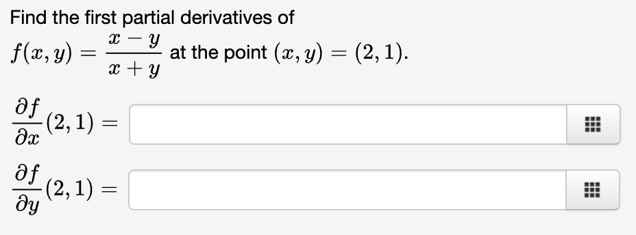 Solved Find the first partial derivatives of f(x,y)=x+yx−y | Chegg.com