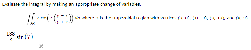 Solved Evaluate the integral by making an appropriate change | Chegg.com
