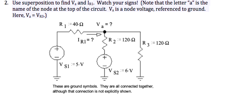 Solved 2. Use superposition to find Va and IR1. Watch your | Chegg.com