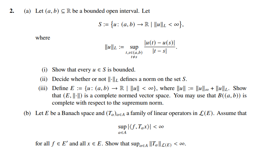Solved 2. (a) Let (a, b) CR be a bounded open interval. Let | Chegg.com