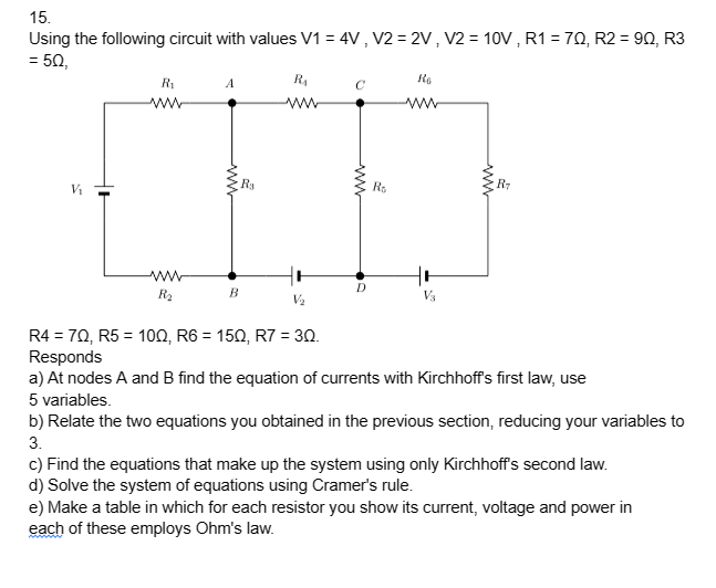 Solved 15. Using the following circuit with values V1=4 V, | Chegg.com