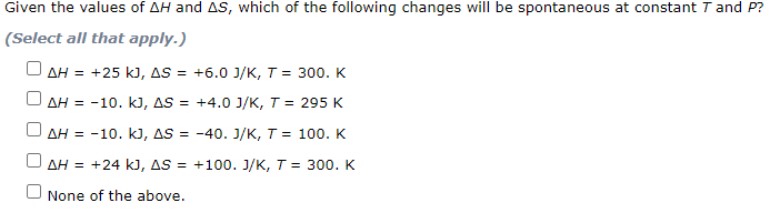 Solved Given the values of AH and As, which of the following | Chegg.com