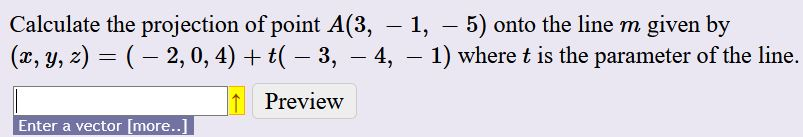 Solved Calculate the projection of point A(3,−1,−5) onto the | Chegg.com