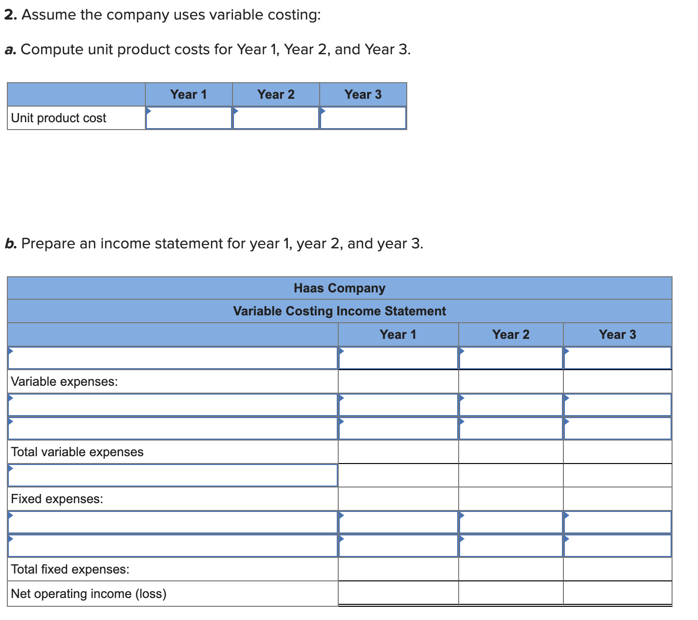 Solved 2. Assume the company uses variable costing: a. | Chegg.com